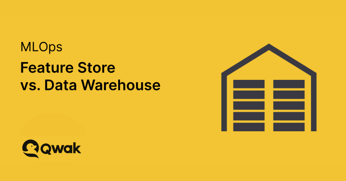 Feature Store vs. Data Warehouse | Qwak's Blog